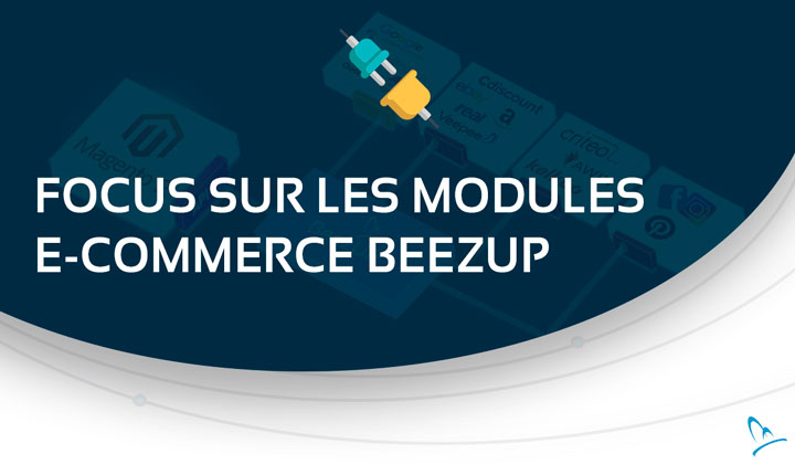 Modules BeezUP : connectez facilement votre boutique en ligne
